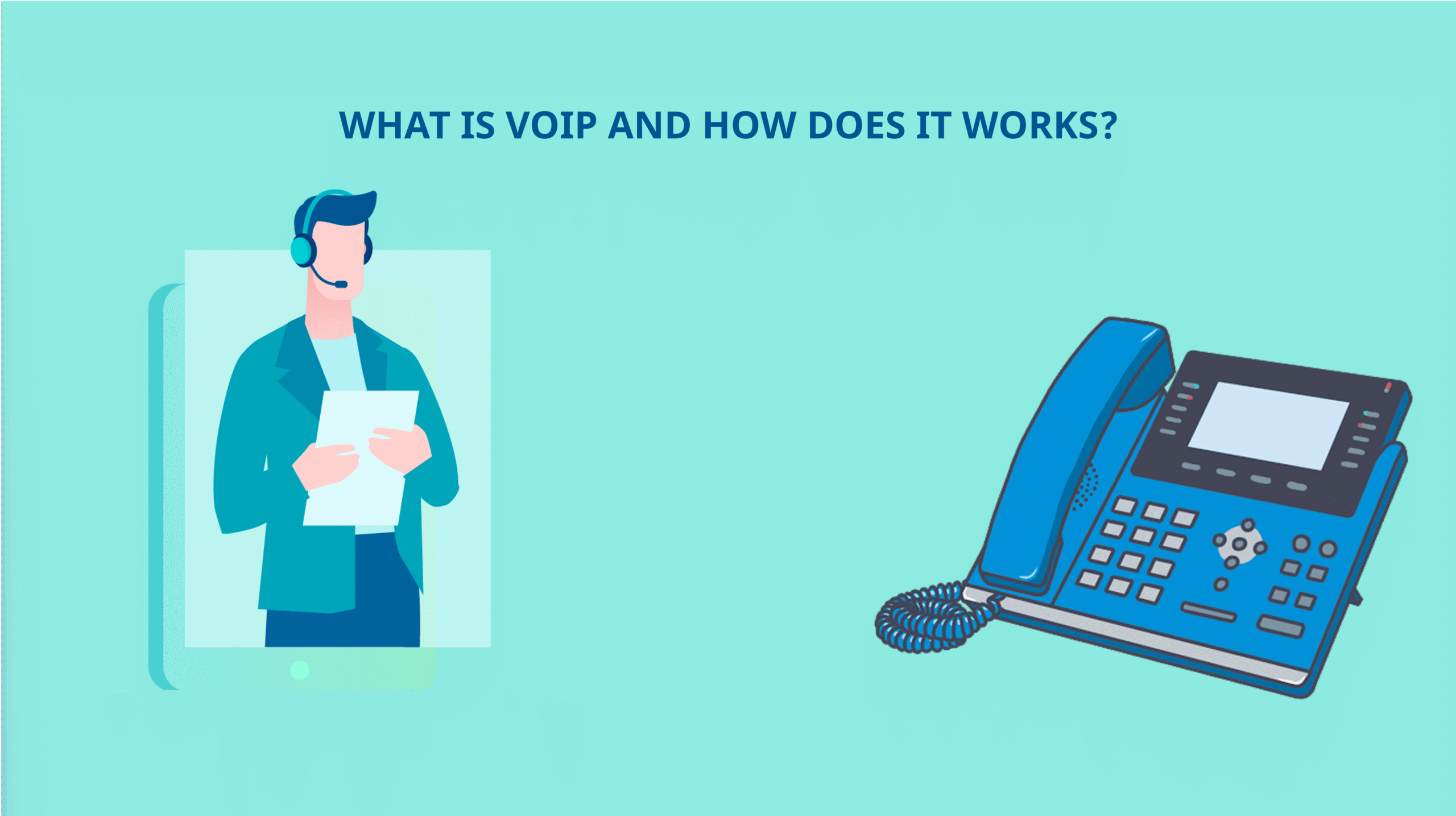 What Is VoIP, How VoIP works and why do you need it?